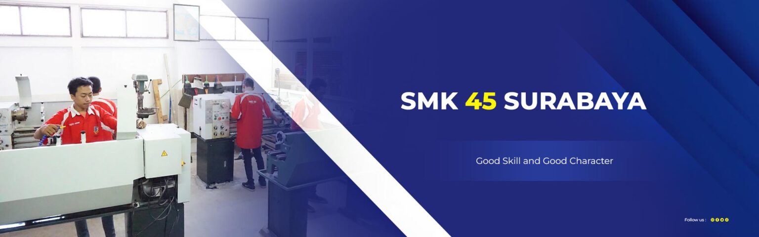 PPDB – SMK 45 SURABAYA